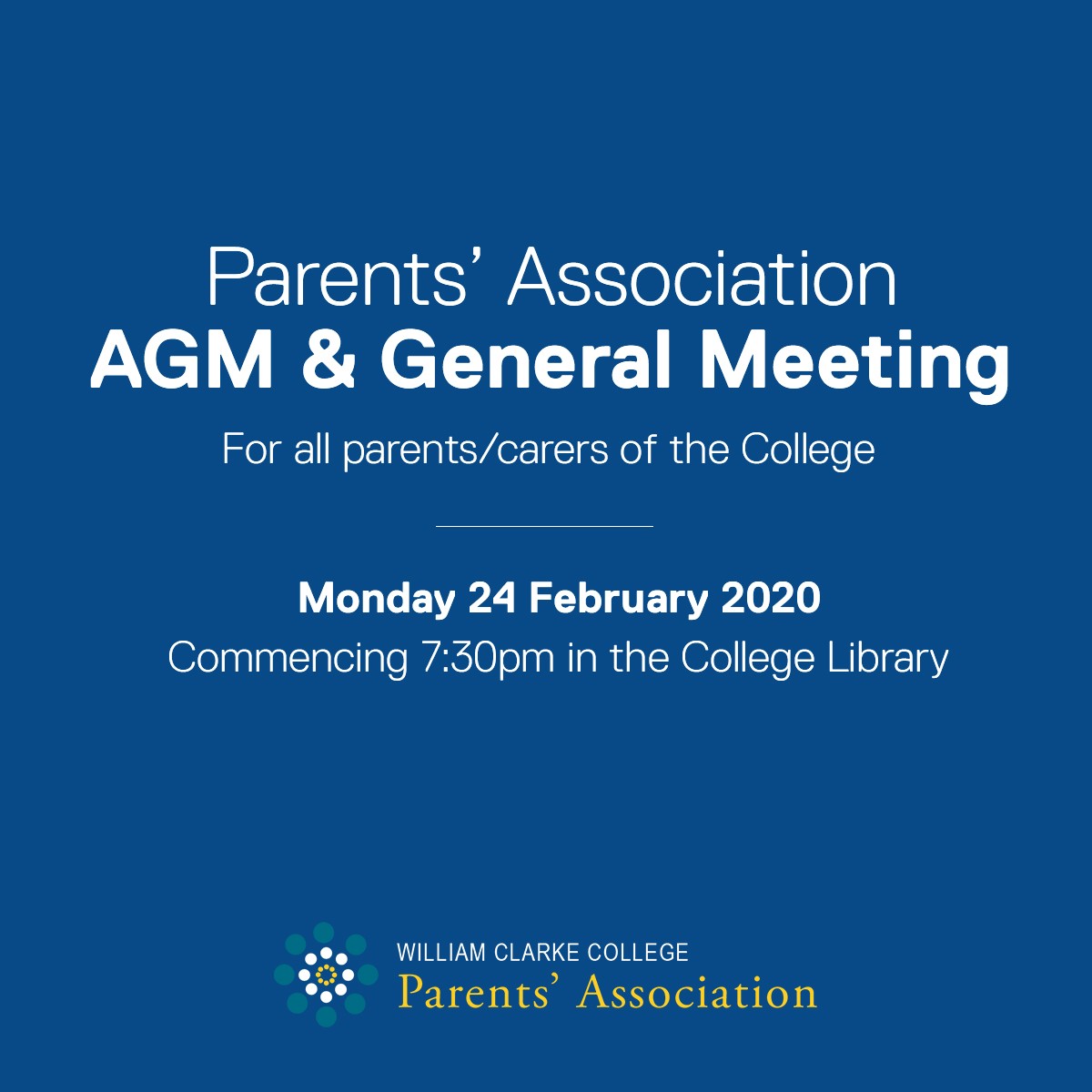 Parents' Association - AGM and General Meeting - William Clarke College